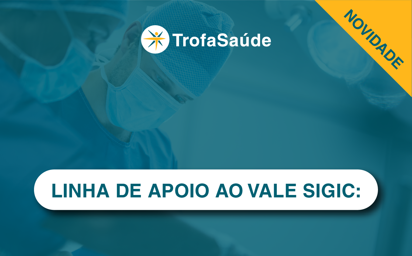 Linha de apoio ao vale-cirurgia SIGIC - Trofa Saúde